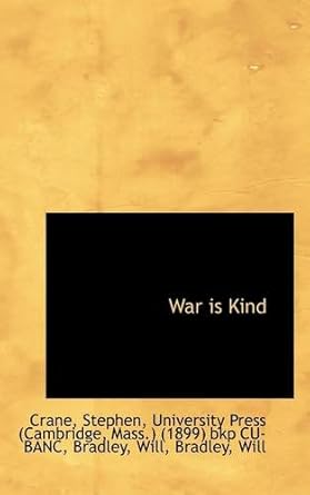 War is Kind: Stephen, Crane: 9781113495310: Amazon.com: Books