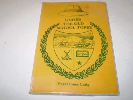 Under the Old School Topee: Craig, Hazel Innes: 9780907799351: Amazon ...