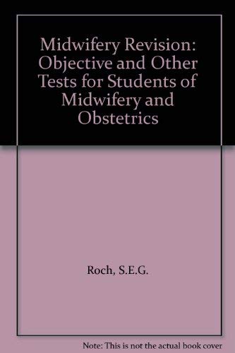 Midwifery revision: Objective and other tests for students of midwifery ...
