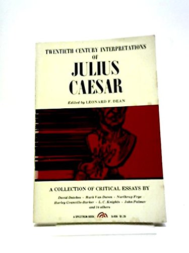 Twentieth Century Interpretations of Julius Caesar: A Collection of ...