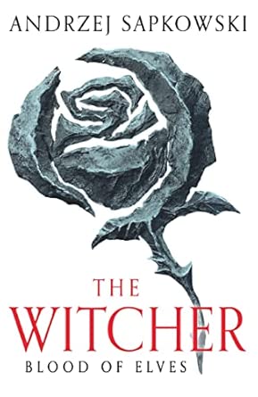 Blood of Elves: Witcher 1. Now a major Netflix show (The Witcher ...