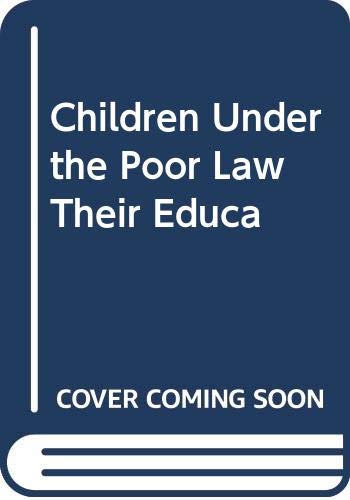 Children Under the Poor Law Their Educa : Amazon.in: Books