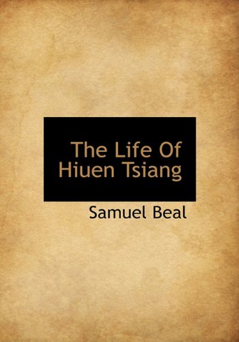 The Life Of Hiuen Tsiang: Beal, Samuel: 9781117916224: Amazon.com: Books