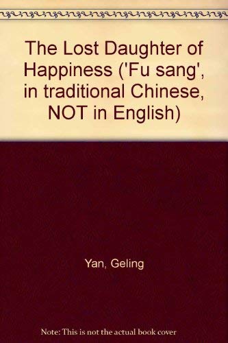 The Lost Daughter of Happiness ('Fu sang', in traditional Chinese, NOT ...