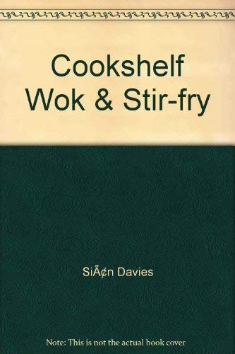 Cookshelf Wok & Stir-fry: Siân Davies: 9781405441261: Amazon.com: Books