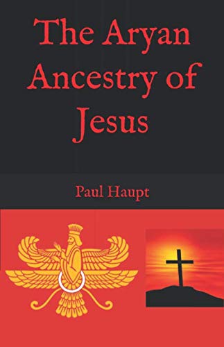 The Aryan Ancestry of Jesus: Haupt, Paul, Stern, Amory: 9781656907288 ...