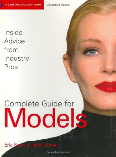 Complete Guide for Models: Inside Advice from Industry Pros for Fashion ...