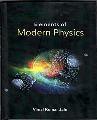 Elements of Modern Physics [Paperback]: Vimal Kumar Jain: 9789389212464: Amazon.com: Books