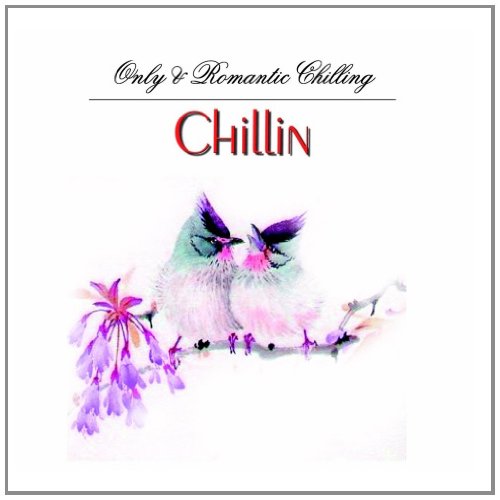 Amazon.com: Only & Romantic Chilling - Chillin: CDs & Vinyl
