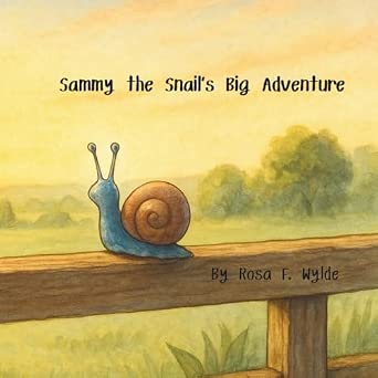 Amazon.com: Sammy the Snail’s Big Adventure: A Rhyming Tale About ...