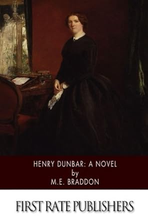 Henry Dunbar: A Novel : Braddon, M.E.: Amazon.in: Books