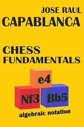 Amazon.co.jp: Chess Fundamentals in Algebraic Notation (Illustrated ...