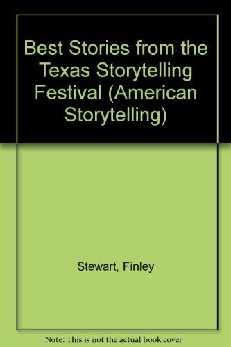 Best Stories from the Texas Storytelling Festival (American ...