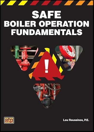 Safe Boiler Operation Fundamentals: Roussinos, Lou: 9780826946140 ...