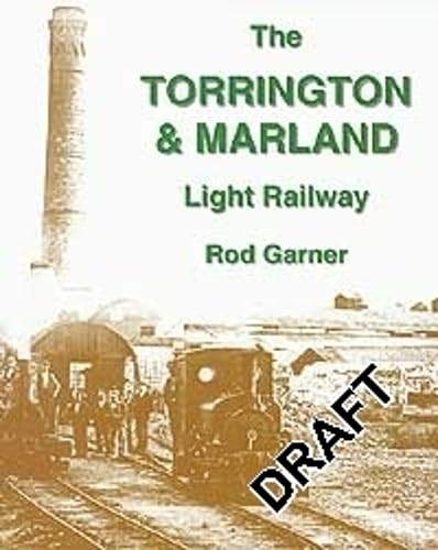 The Torrington & Marland Light Railway : Garner, Rod: Amazon.in: Books