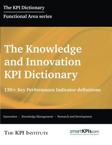 Amazon.com: The Knowledge and Innovation KPI Dictionary: 130+ Key ...