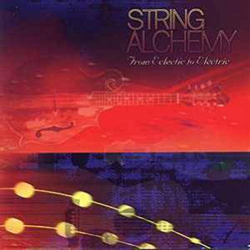 String Alchemy - From Eclectic To Electric - Amazon.com Music