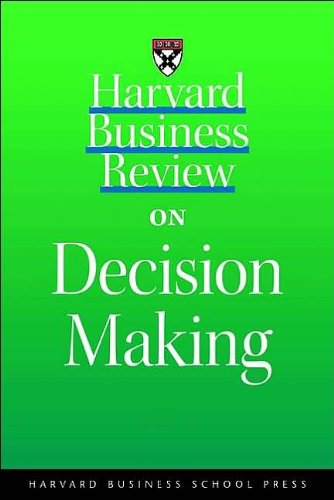 Harvard Business Review on Decision Making (text only) Harvard Business ...