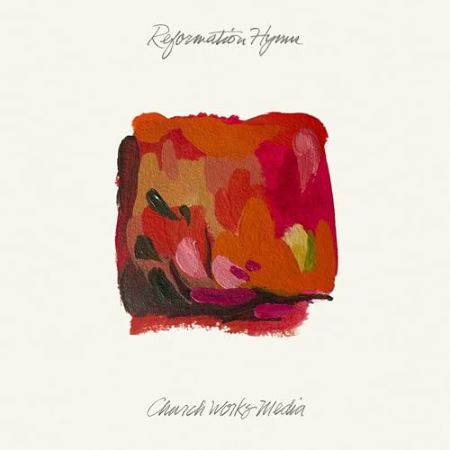 Play Reformation Hymn by Church Works Media on Amazon Music