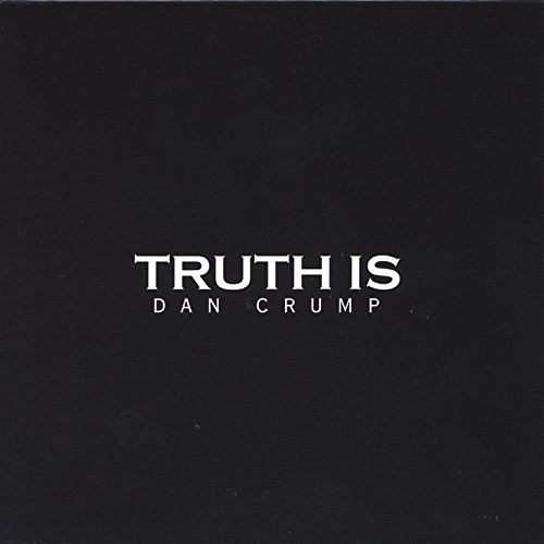 Play Truth Is by Dan Crump on Amazon Music