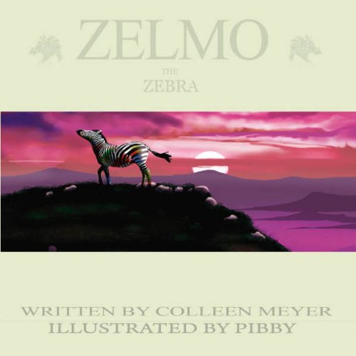 Zelmo the Zebra: Colleen Meyer, Pibby: 9781598796742: Amazon.com: Books