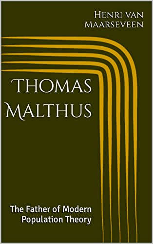 Thomas Malthus : The Father of Modern Population Theory eBook : van ...