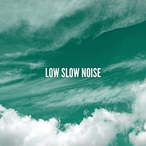 Low Slow Noise de Soundstars no Amazon Music Unlimited