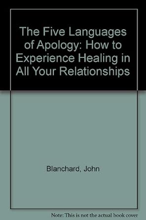 The Five Languages of Apology: How to Experience Healing in All Your ...