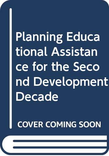 Planning Educational Assistance for the Second Development Decade ...