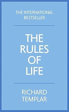 The Rules of Life: A Personal Code for Living a Better, Happier, More ...