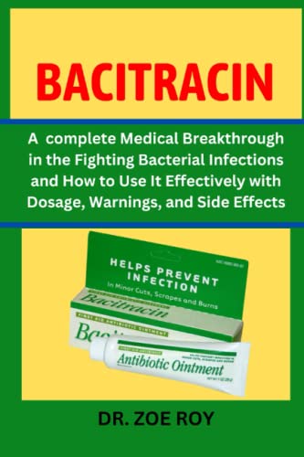 Buy BACITRACIN: A complete Medical Breakthrough in the Fighting ...