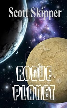 Amazon.com: Rogue Planet: 9798871053096: Skipper, Scott: Books