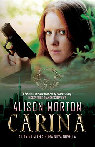 CARINA: The second Carina Mitela adventure (Roma Nova Thriller Series ...