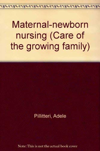 Maternal-newborn nursing (Care of the growing family): Pillitteri ...