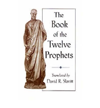 [The Book of the Twelve Prophets] (By: David R. Slavitt) [published ...