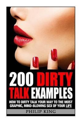 [(200 Dirty Talk Examples : How to Dirty Talk Your Way to the Most ...