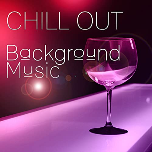 Play Chill Out Background Music – Chill Out After Dark, Relaxing Chill ...