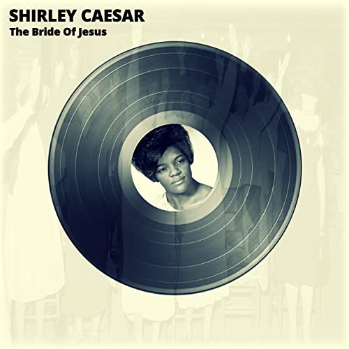 Play The Bride Of Jesus by Shirley Caesar on Amazon Music