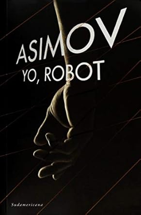 Yo, robot : Isaac Asimov: Amazon.com.mx: Libros