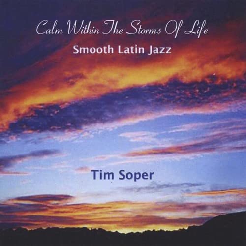 Tim Soper - Calm Within the Storms of Life - Amazon.com Music