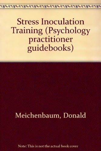 Stress Inoculation Training (Psychology practitioner guidebooks) by ...