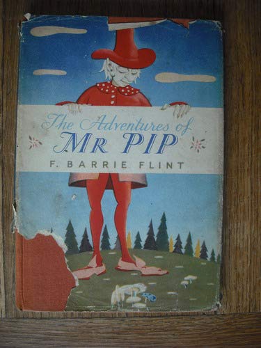 The adventures of Mr Pip: Amazon.co.uk: Flint, F. Barrie, Ellis ...