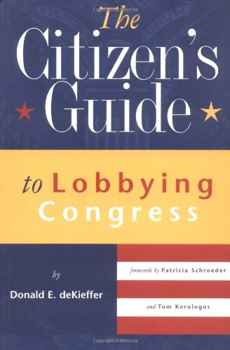 Amazon.com: The Citizen's Guide to Lobbying Congress: 9781556521942 ...