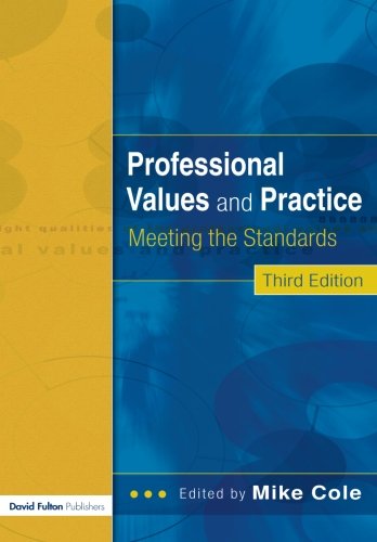 Professional Values and Practice: Meeting the Standards Third edition ...