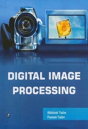Digital Image Processing , Yadav, Poonam, Yadav, Abhishek - Amazon.com
