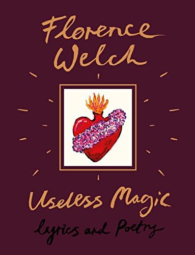 Useless Magic: Lyrics and Poetry - Kindle edition by Welch, Florence ...