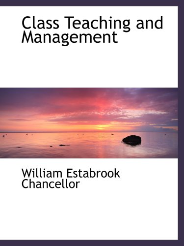 Amazon.com: Class Teaching and Management: 9780559378348: Chancellor ...