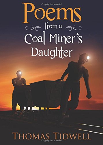 Amazon.com: Poems from a Coal Miner's Daughter: 9781682376645: Tidwell ...