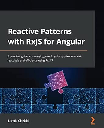 Amazon.com: Reactive Patterns with RxJS for Angular: A practical guide to managing your Angular ...