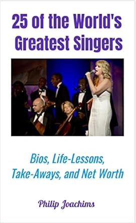 Amazon.com: 25 of the World’s Greatest Singers : Bios, Life-Lessons ...